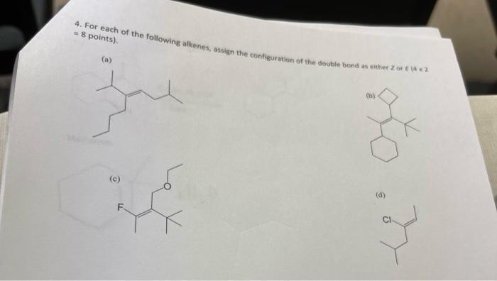 Solved for each alkene assgn config of double bobd as z or e | Chegg.com