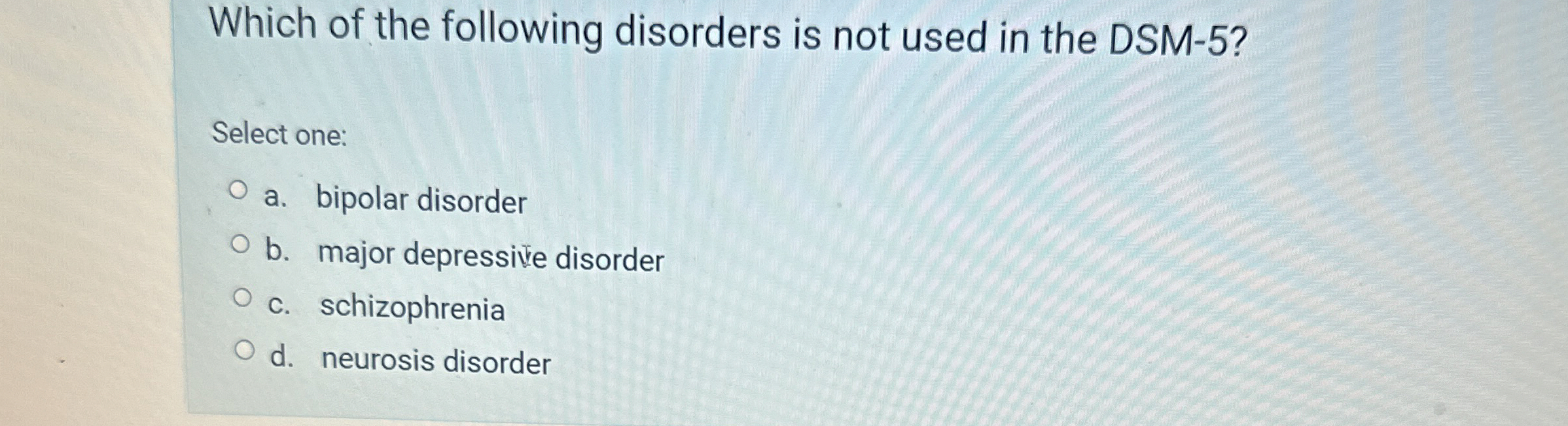 Solved Which of the following disorders is not used in the | Chegg.com