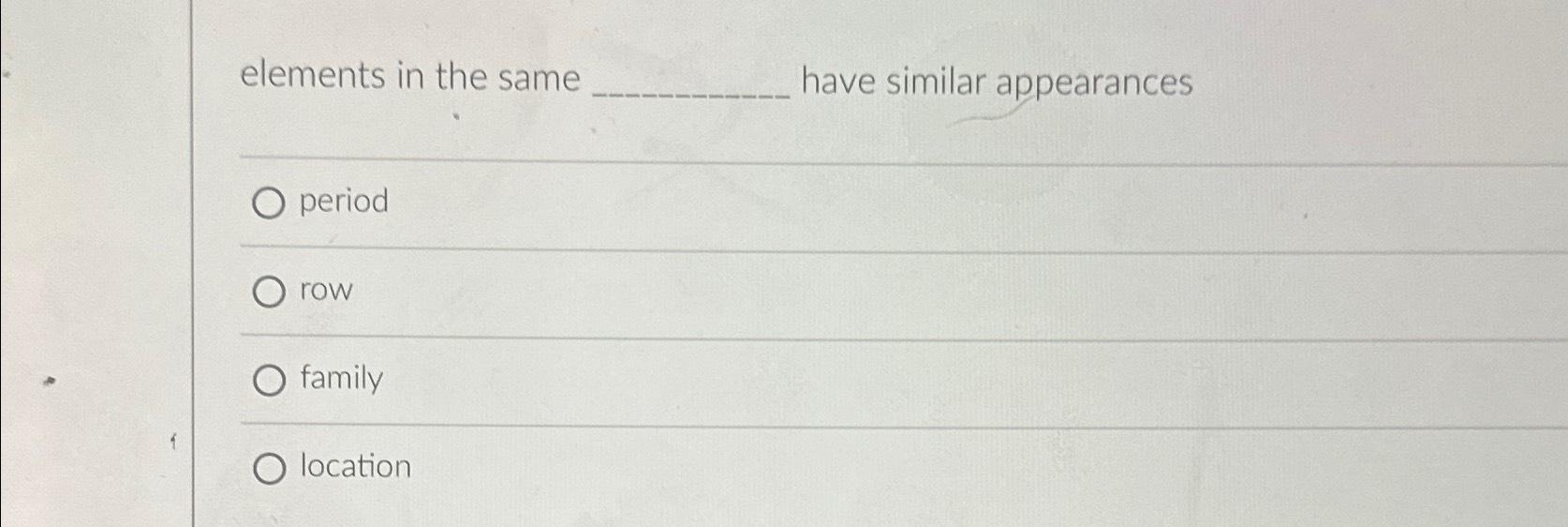 Solved elements in the same have similar | Chegg.com