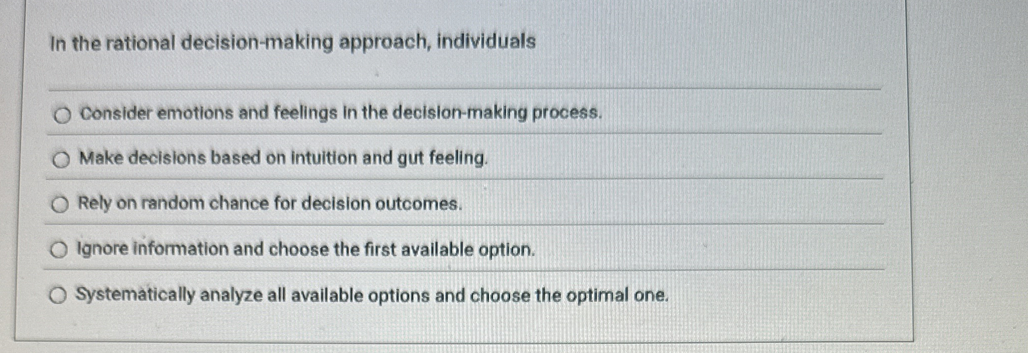 Solved In the rational decision-making approach, | Chegg.com