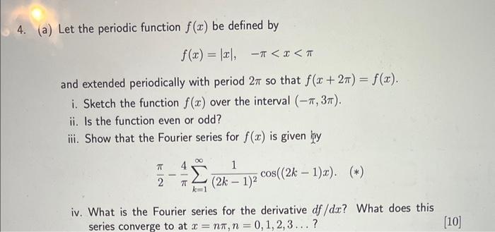 4. (a) Let the periodic function f(x) be defined by | Chegg.com