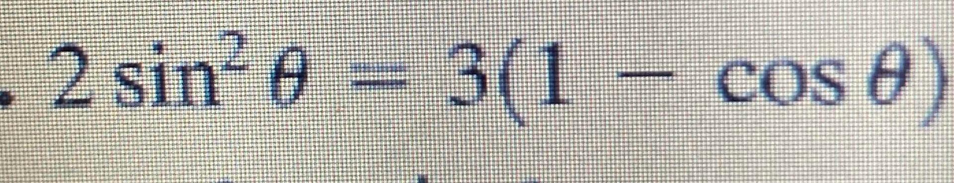 Solved 2sin2θ=3(1-cosθ) | Chegg.com