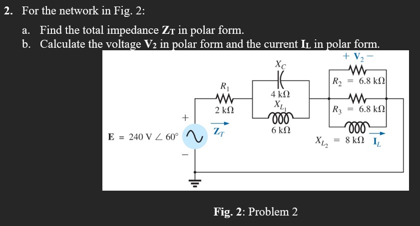 Solved For the network in ﻿Fig. 2:a. ﻿Find the total | Chegg.com