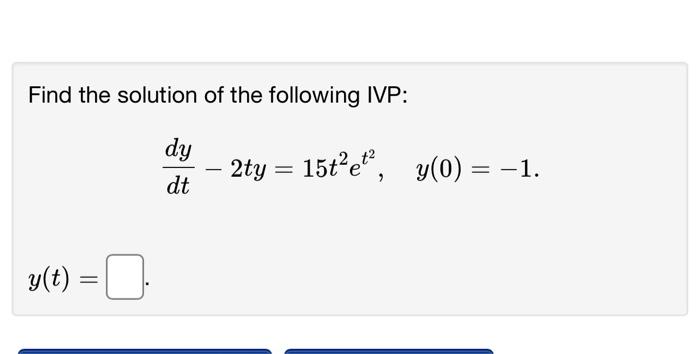 Solved Find the solution of the following IVP: | Chegg.com