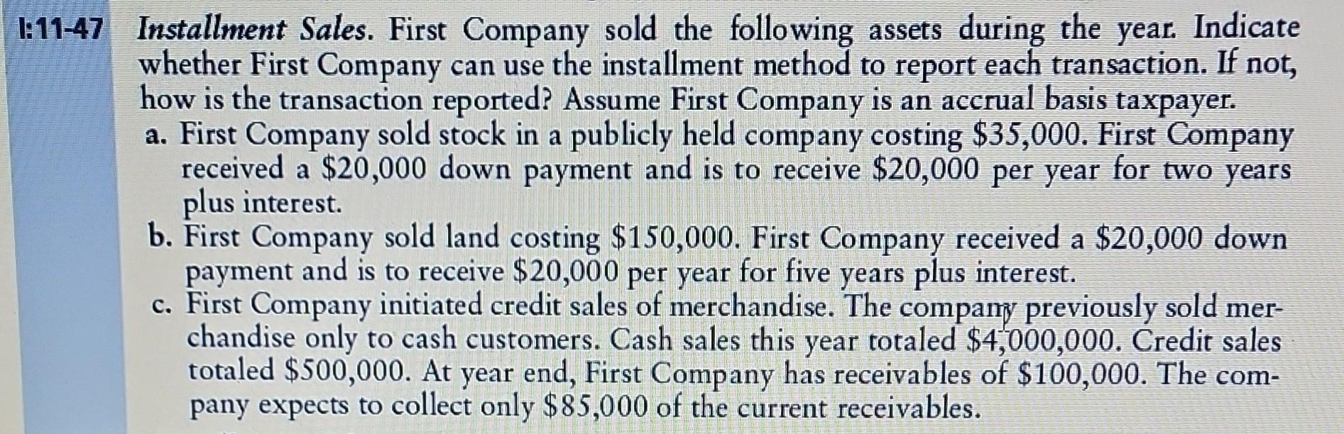 Solved 1-47 Installment Sales. First Company sold the | Chegg.com