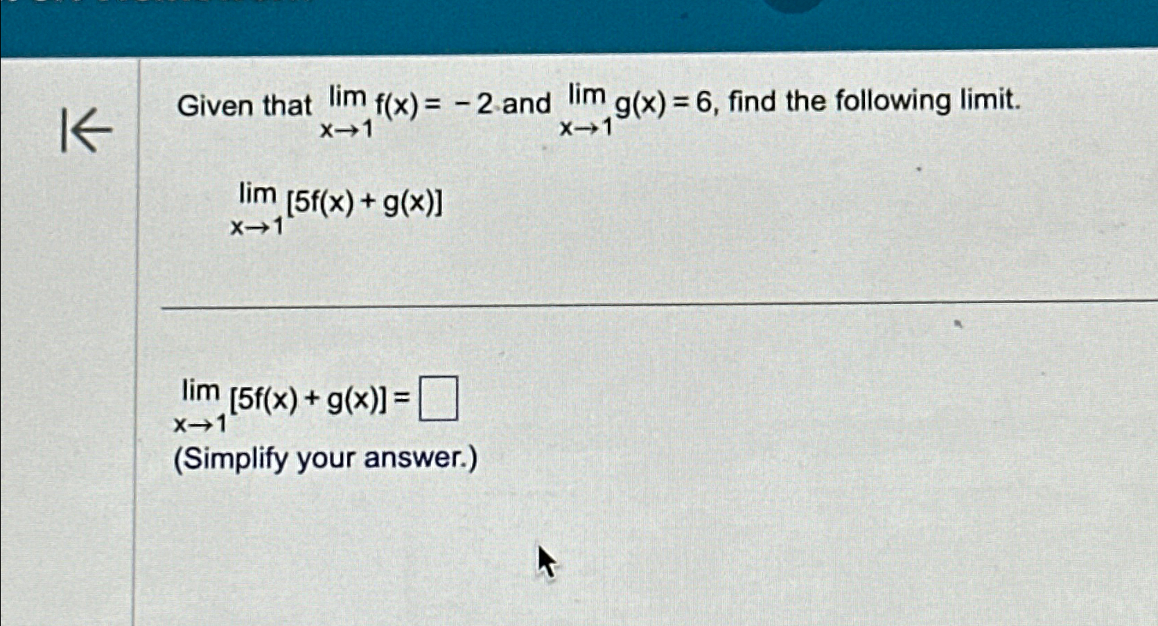 Solved Given that limx→1f(x)=-2 ﻿and limx→1g(x)=6, ﻿find the | Chegg.com
