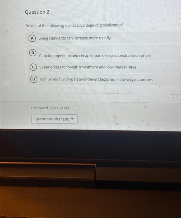 Solved Question 2 Which of the following is a disadvantage | Chegg.com