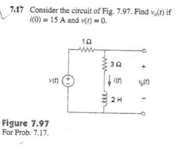 Solved 7.17 Consider the circuit of Fig. 7.97. Find vo(t) if | Chegg.com