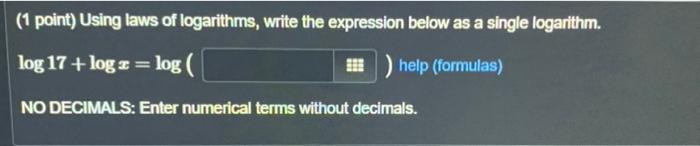 Solved (1 point) Using laws of logarithms, write the | Chegg.com