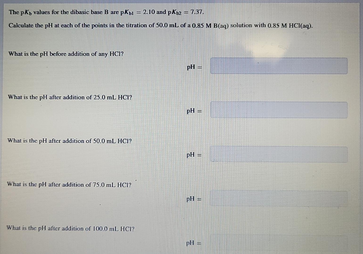 Solved The pKy values for the dibasic base B are pKb1 = 2.10 | Chegg.com