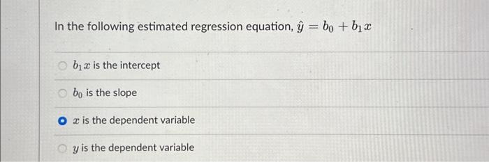 Solved In the following estimated regression equation, | Chegg.com
