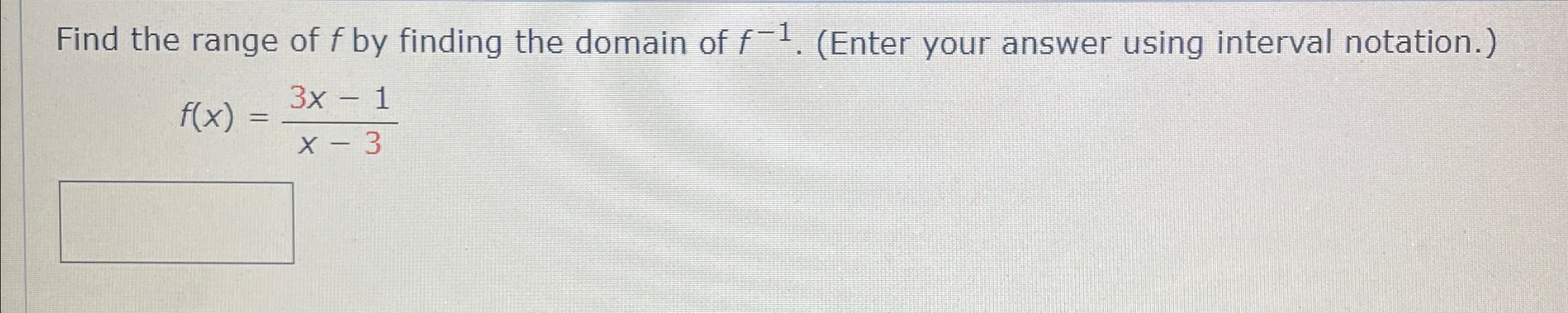 Solved Find the range of f ﻿by finding the domain of | Chegg.com