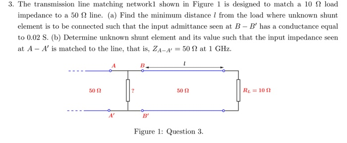 Solved 3. The transmission line matching networkl shown in | Chegg.com