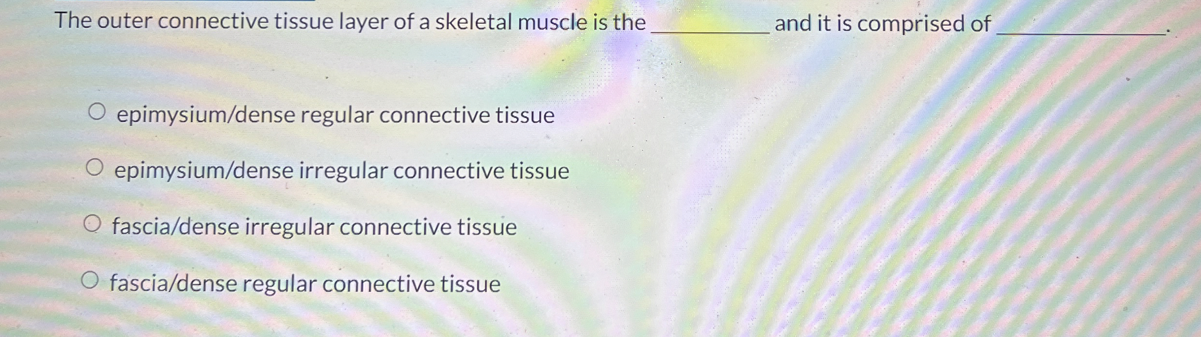 Solved The outer connective tissue layer of a skeletal | Chegg.com