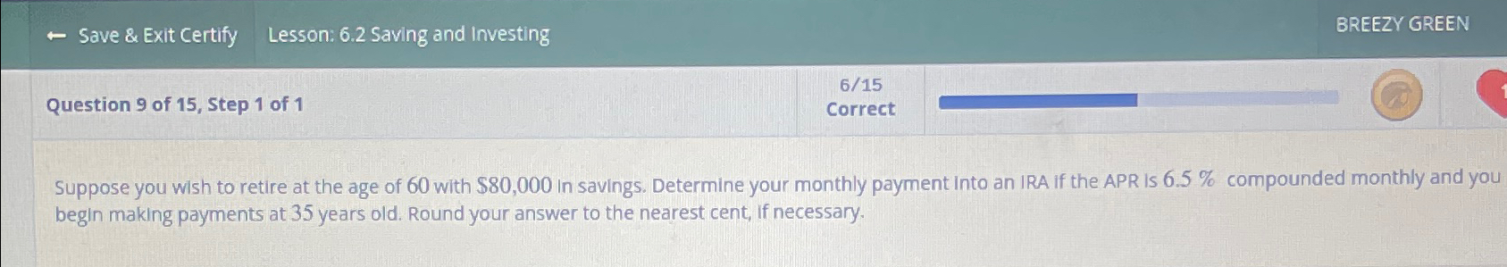 Solved larr Save & Exit CertifyLesson: 6.2 ﻿Saving and | Chegg.com