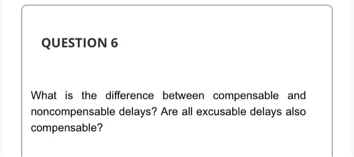 Solved QUESTION 6 What is the difference between compensable | Chegg.com