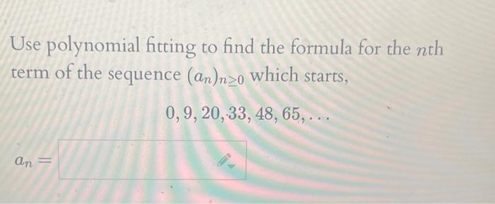 Solved Use polynomial fitting to find the formula for the | Chegg.com