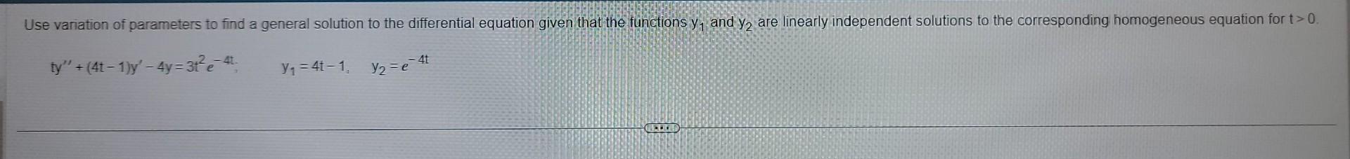 Solved ty′′+(4t−1)y′−4y=3t2e−4t.y1=4t−1,y2=e−4t | Chegg.com