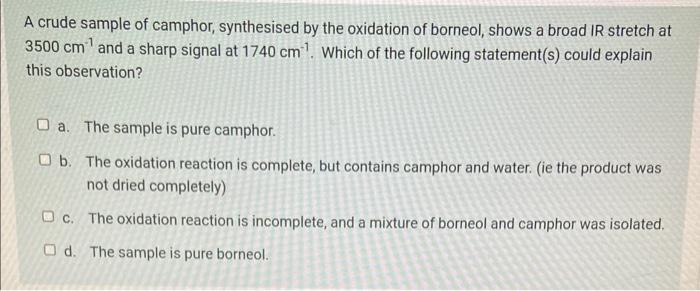 Solved A crude sample of camphor, synthesised by the | Chegg.com