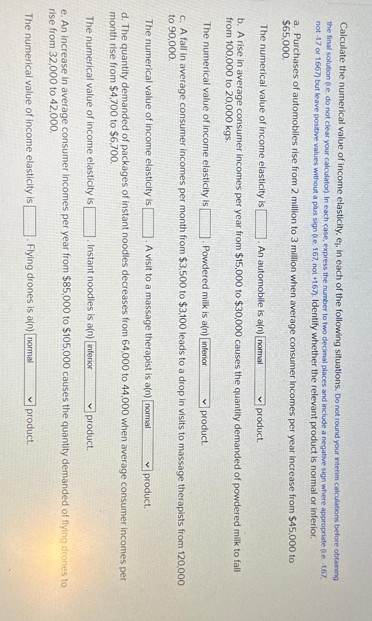 Solved Calculate the numerical value of income elasticity, | Chegg.com