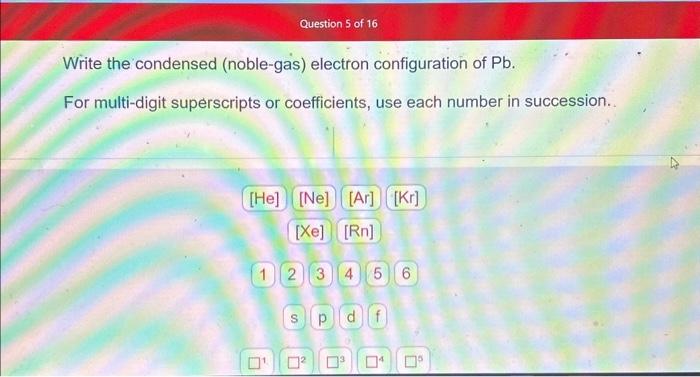 Solved Write The Condensed Noble Gas Electron
