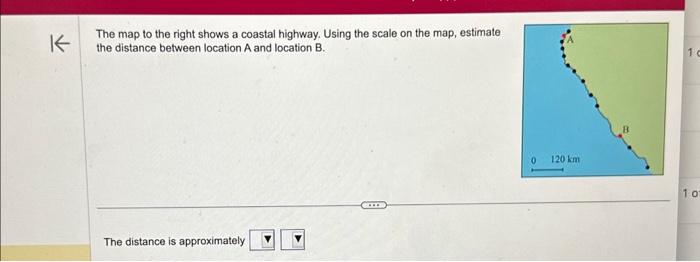 The map to the right shows a coastal highway. Using | Chegg.com