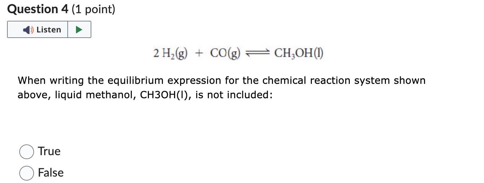 Solved Question 4 (1 ﻿point)2H2(g)+CO(g)⇌CH3OH(l)When | Chegg.com