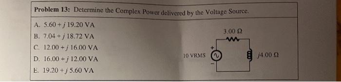 Solved Problem 13: Determine the Complex Power delivered by | Chegg.com
