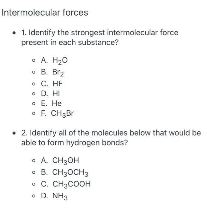 Solved Intermolecular forces • 1. Identify the strongest | Chegg.com