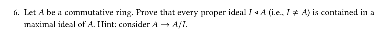 Solved Let A ﻿be a commutative ring. Prove that every proper | Chegg.com