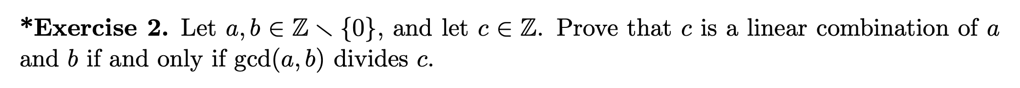 Solved *Exercise 2. ﻿Let a,binZ??{0}, ﻿and let cinZ. Prove | Chegg.com