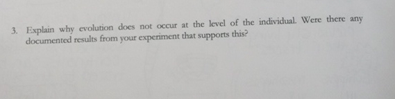 Solved Explain why evolution does not occur at the level of | Chegg.com