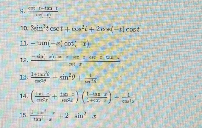 Solved 9. sec(−t)cott+tant 10. 3sin3tcsct+cos2t+2cos(−t)cost | Chegg.com
