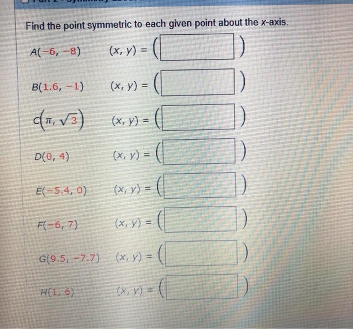 Solved Find The Point Symmetric To Each Given Point About 8534