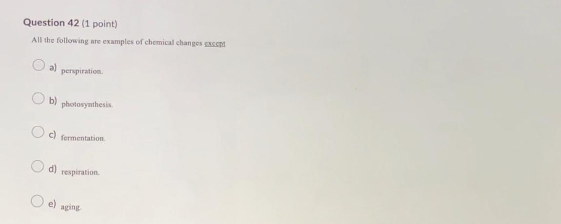 Solved Question 42 (1 ﻿point)All the following are examples | Chegg.com