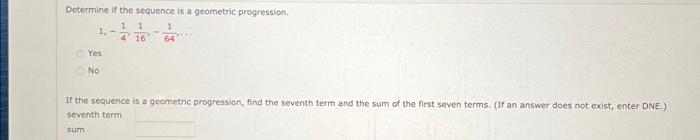 Solved Determine if the sequence is a geometric progression. | Chegg.com