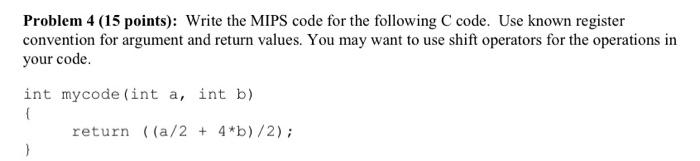 Solved Problem 4 (15 points): Write the MIPS code for the | Chegg.com