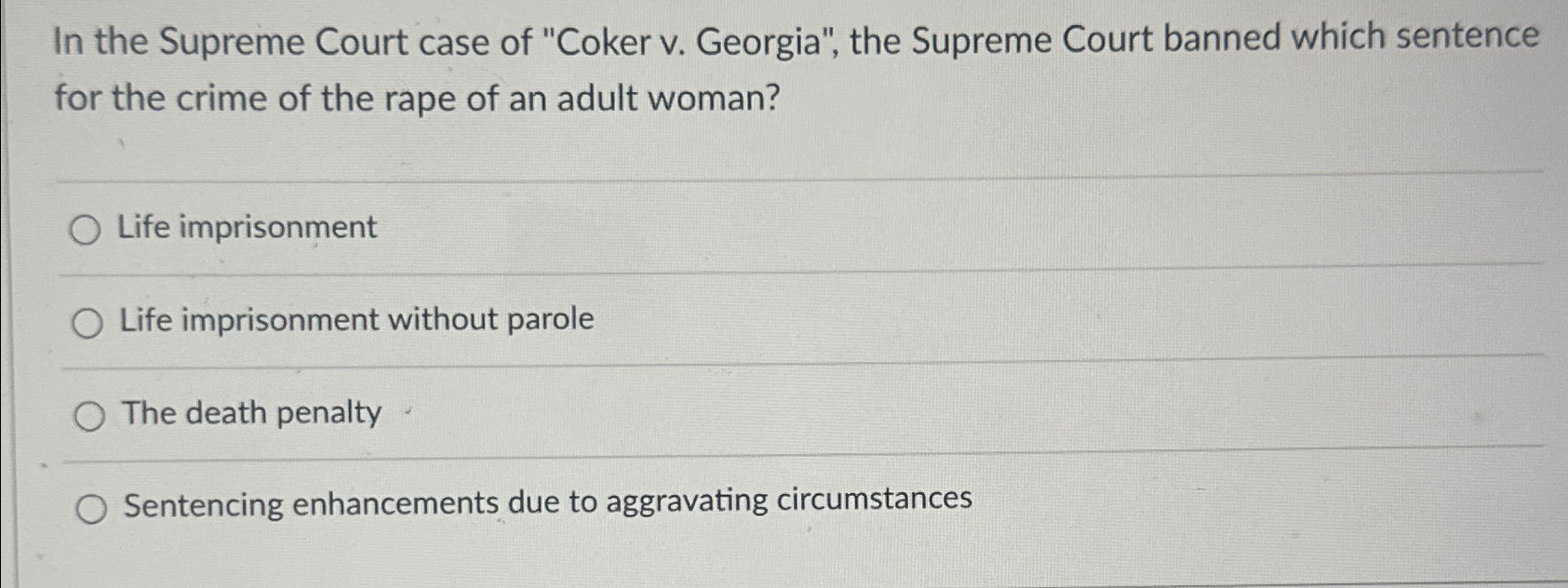 Solved In the Supreme Court case of "Coker v. ﻿Georgia", the | Chegg.com