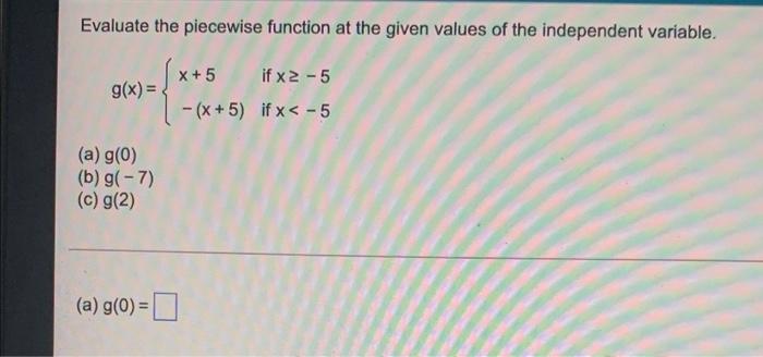 Solved Evaluate the piecewise function at the given values | Chegg.com