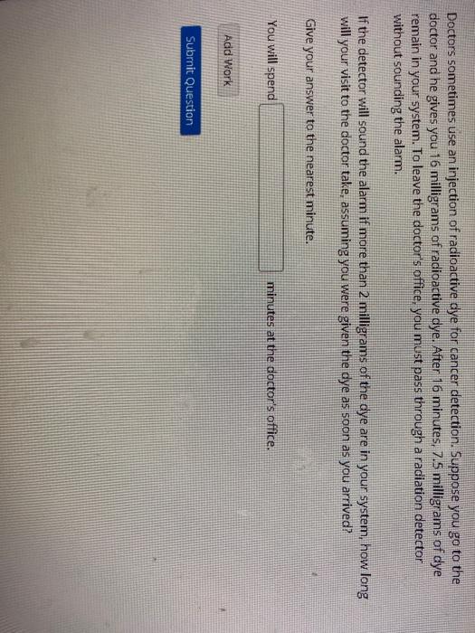 Solved Doctors sometimes use an injection of radioactive dye | Chegg.com