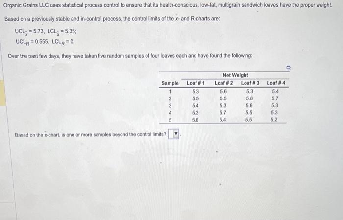 Solved Organic Grains LLC uses statistical process control | Chegg.com