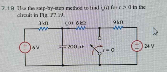 Solved 7.19 Use the step-by-step method to find io(t) for | Chegg.com