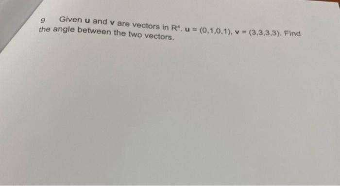 Solved 9 Given u and v are vectors in | Chegg.com
