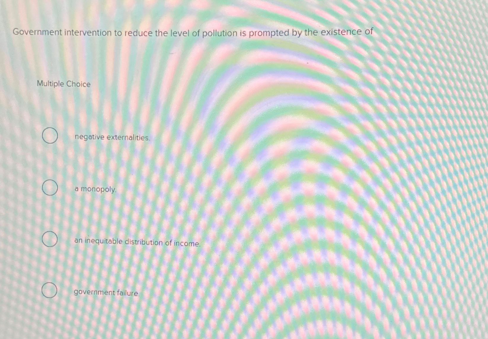 Solved Government intervention to reduce the level of | Chegg.com
