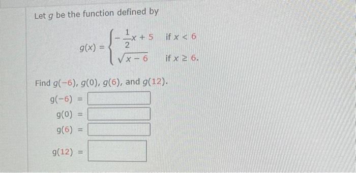 Solved Let g be the function defined by g(x)={−21x+5x−6 if | Chegg.com