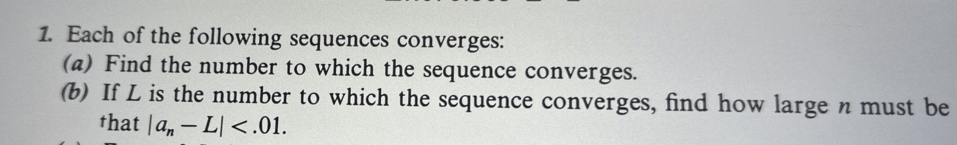 Solved Each of the following sequences converges:(a) ﻿Find | Chegg.com