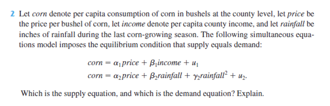 Solved 2 ﻿Let corn denote per capita consumption of corn in | Chegg.com