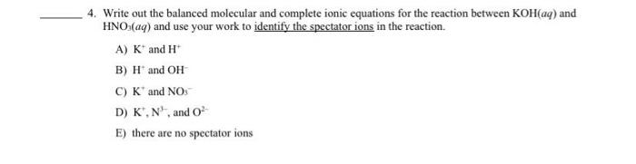 Solved 4. Write out the balanced molecular and complete | Chegg.com