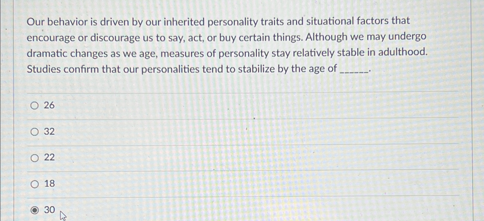 Solved Our behavior is driven by our inherited personality | Chegg.com