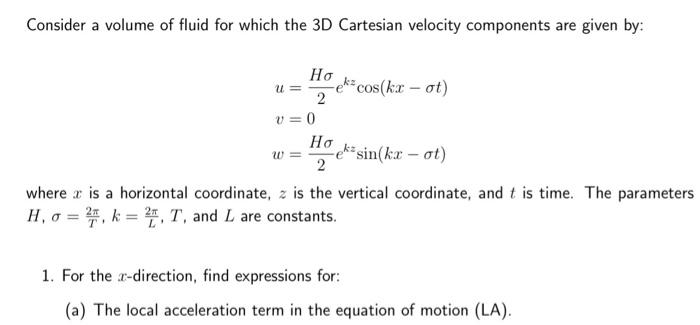 Solved Consider a volume of fluid for which the 3D Cartesian | Chegg.com